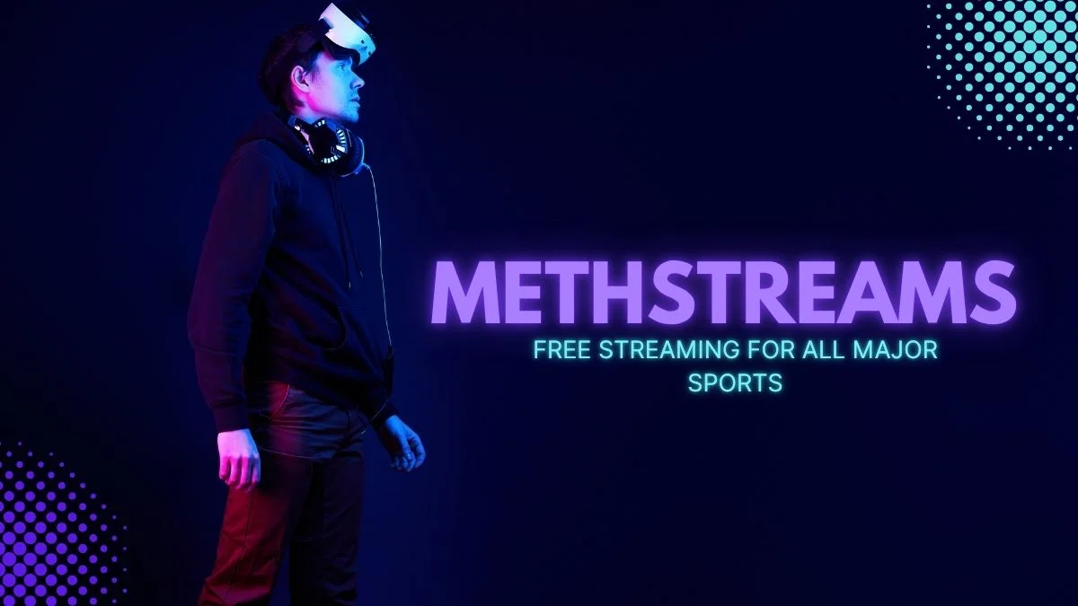MethStreams: Free NFL, NBA, UFC Streams